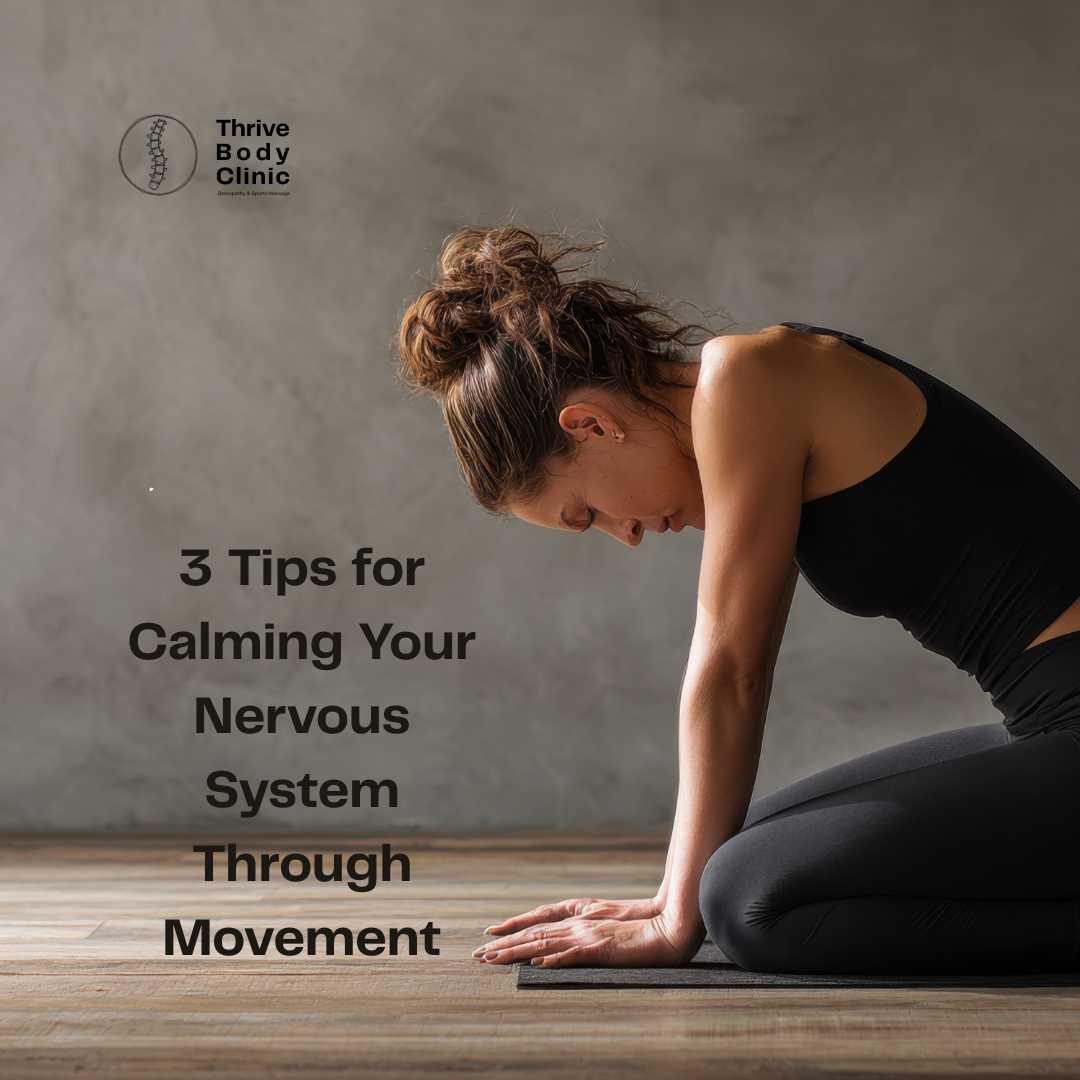 3 Tips for Calming Your Nervous System Through Movement – Thrive Body ...